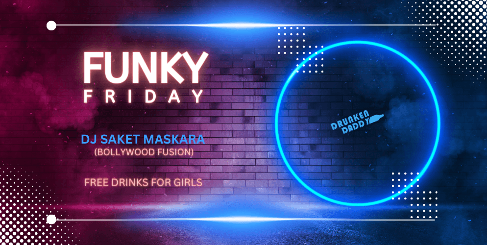 Funky Friday at Drunken Daddy in Bangalore | Event Tickets & Info