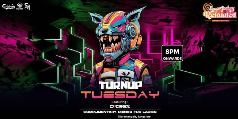 Home Bangalore Events Turn Up Tuesday